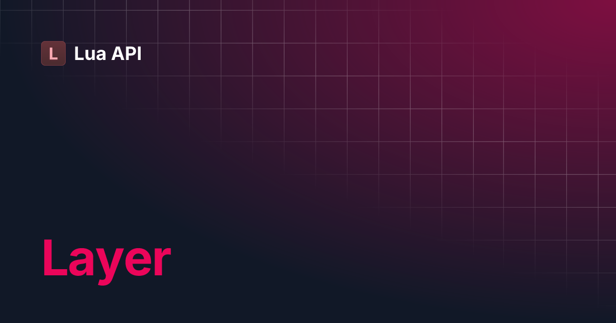 Layer | Lua API